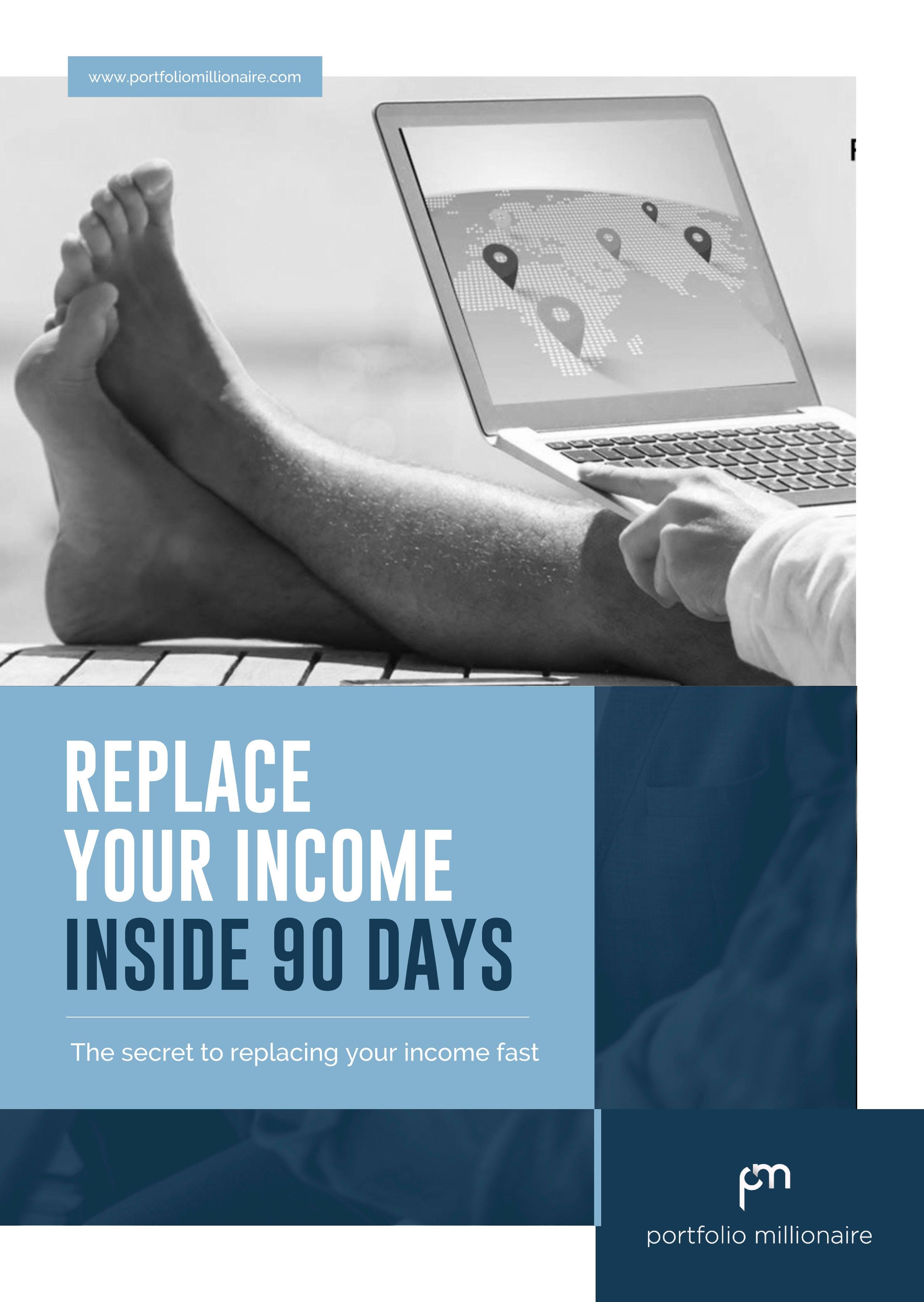 Replace your income in 90 days!